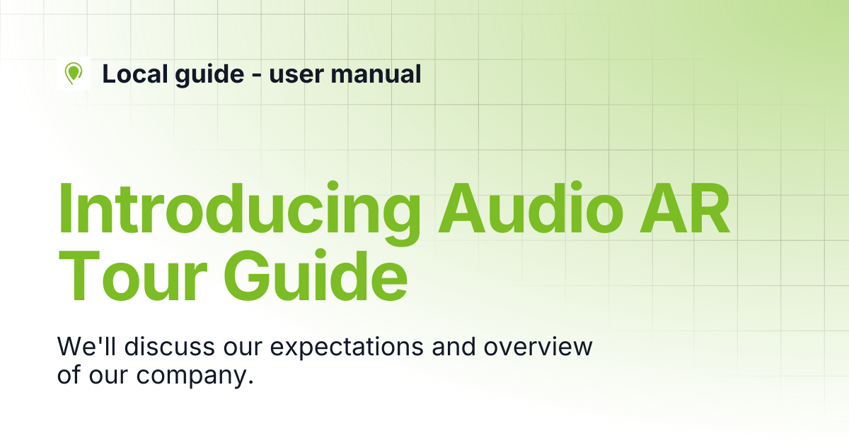 Introducing Audio AR Tour Guide | Local guide - user manual