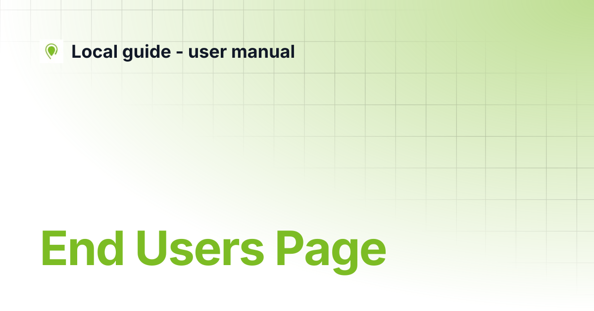 End Users Page | Local guide - user manual